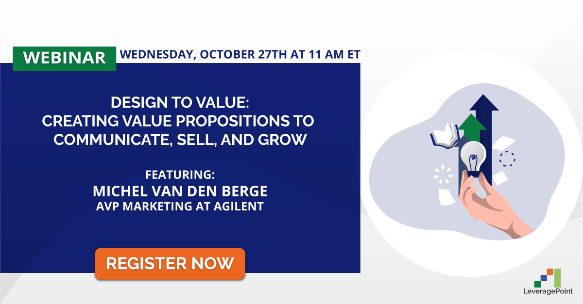 Design to Value: Creating Value Propositions to Communicate, Sell, and ...